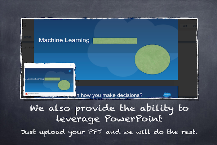 we also support ppt to help leverage your current content