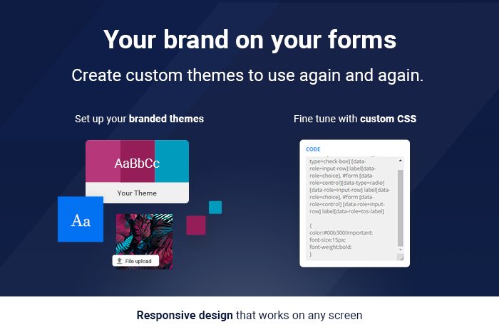 brand your forms using custom themes and fine tune with css