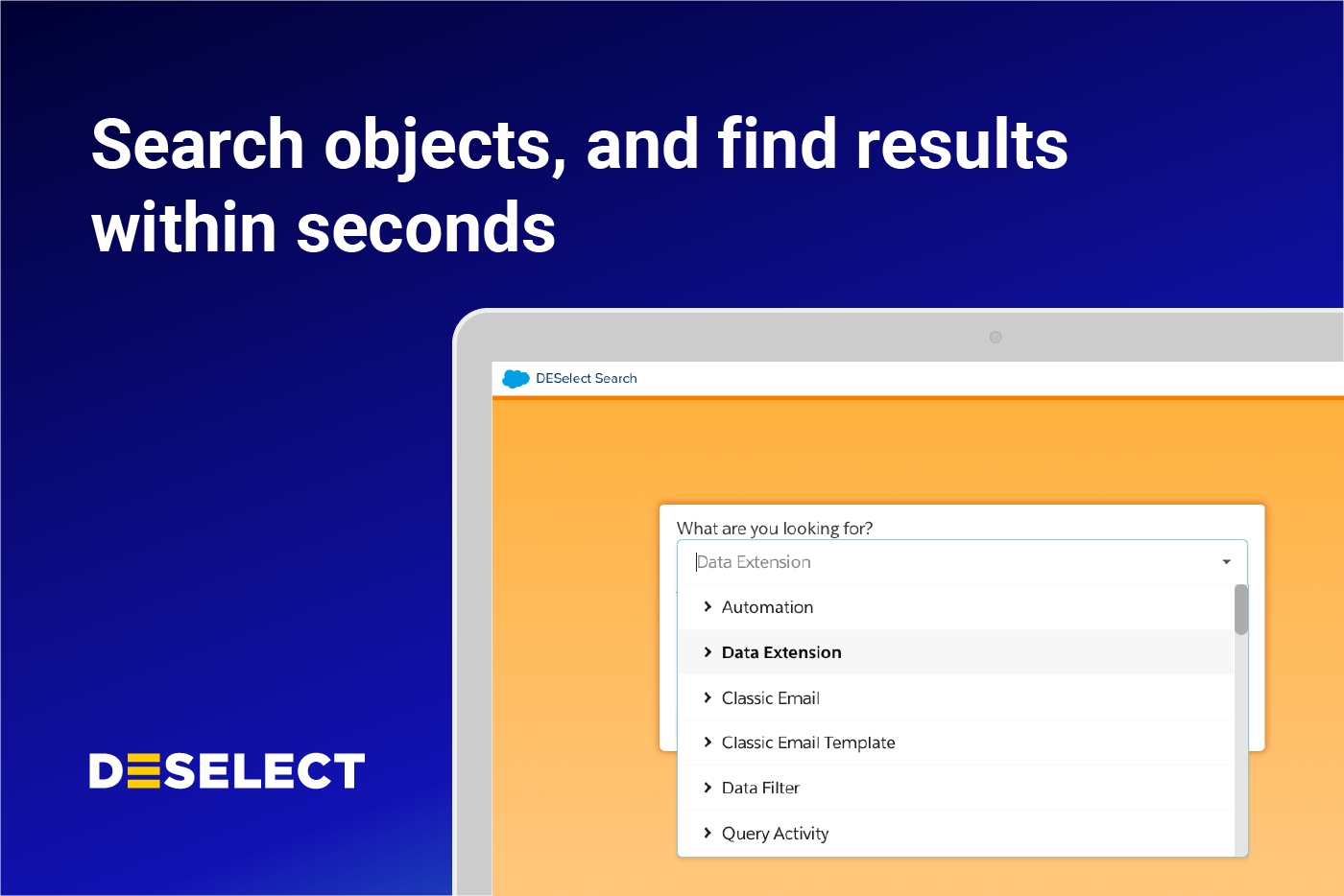 search objects and find results within seconds with deselect search