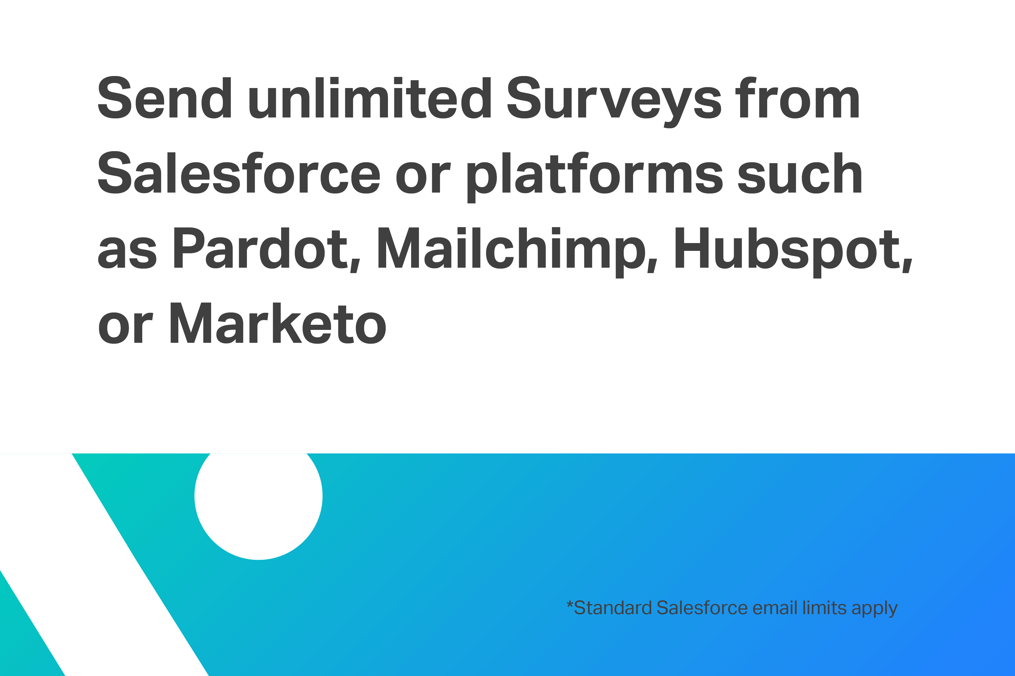 send unlimited surveys from salesforce or platforms such as pardot ...
